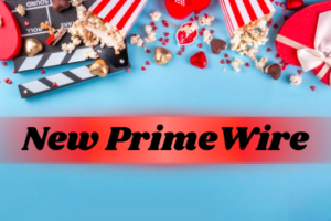 New PrimeWire: The Ultimate Guide To Streaming Movies And TV Shows