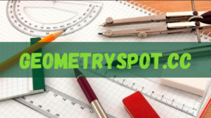 Geometryspot.cc: Your Ultimate Guide To Mastering Geometry